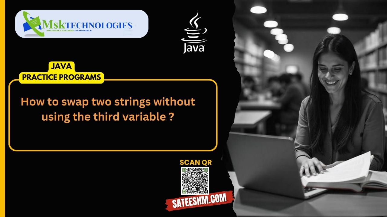 How to swap two strings without using the third variable How to swap two strings without using the third variable