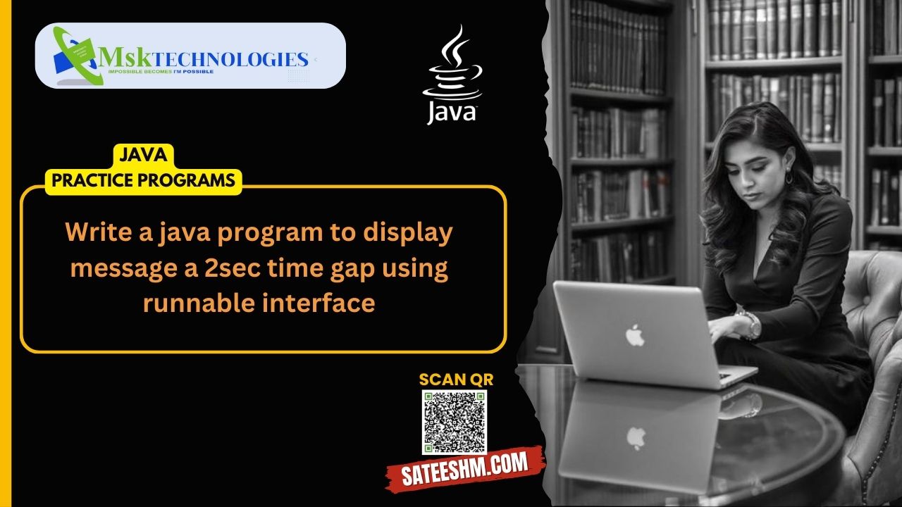 Write A Java Program To Display Message A 2sec Time Gap Using Runnable 8195
