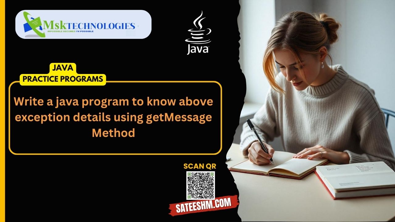 Write A Java Program To Know Above Exception Details Using Getmessage